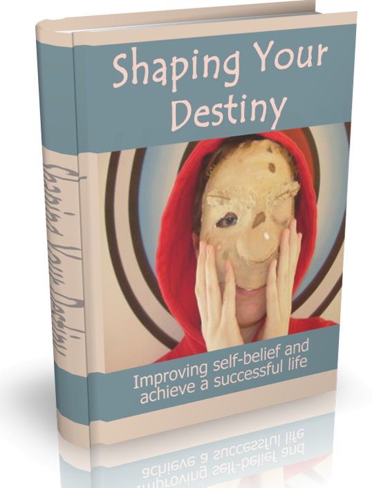 Shaping Your Destiny